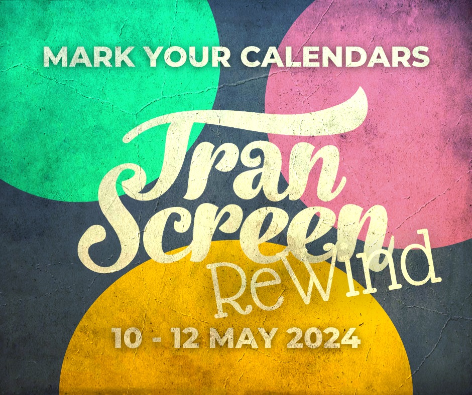 TranScreen Rewind 10-12 May 2024! – TranScreen Amsterdam Transgender ...